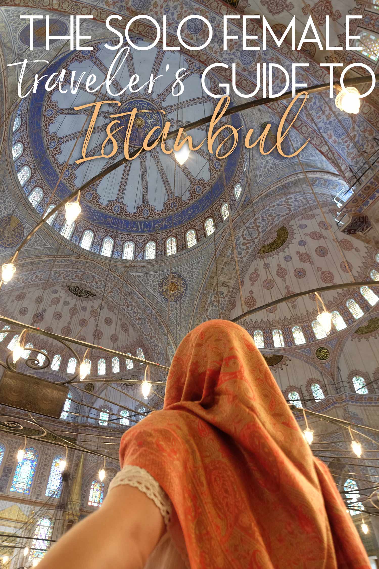 The Solo Female Traveler’s Guide to Istanbul - Istanbul Photographer